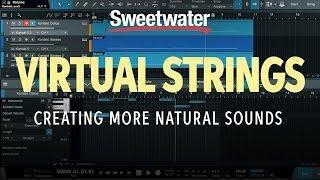 3 Tips to Make Your Virtual Strings Sound Better