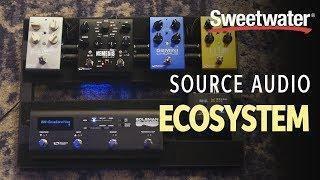 Source Audio Ecosystem Overview