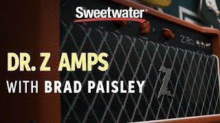Dr. Z Amps Overview with Brad Paisley