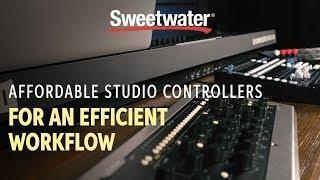 Affordable Studio Controllers for an Efficient Workflow