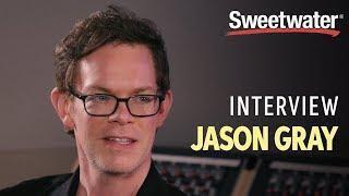 Jason Gray Interview with Sweetwater