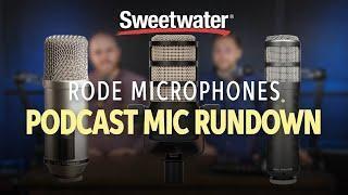 Rode Podcast Mics Rundown
