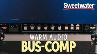 : Warm Audio Bus-Comp Overview and Demo