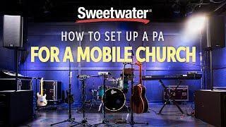 How to Set Up a PA for a Mobile Church