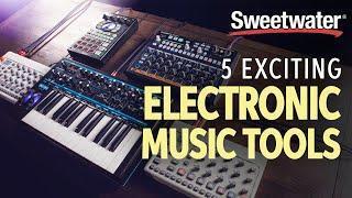 5 Exciting Electronic Music Tools