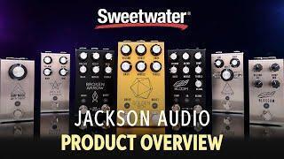 Jackson Audio Effects Pedals The Story and Lineup