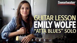Emily Wolfe "Atta Blues" Guitar Solo Lesson