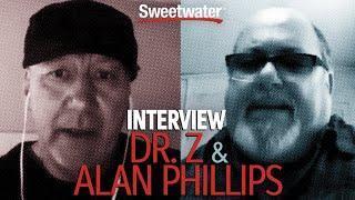 Interview with Dr. Z and Alan Phillips