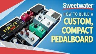 How to Build a Customized, Compact Pedalboard