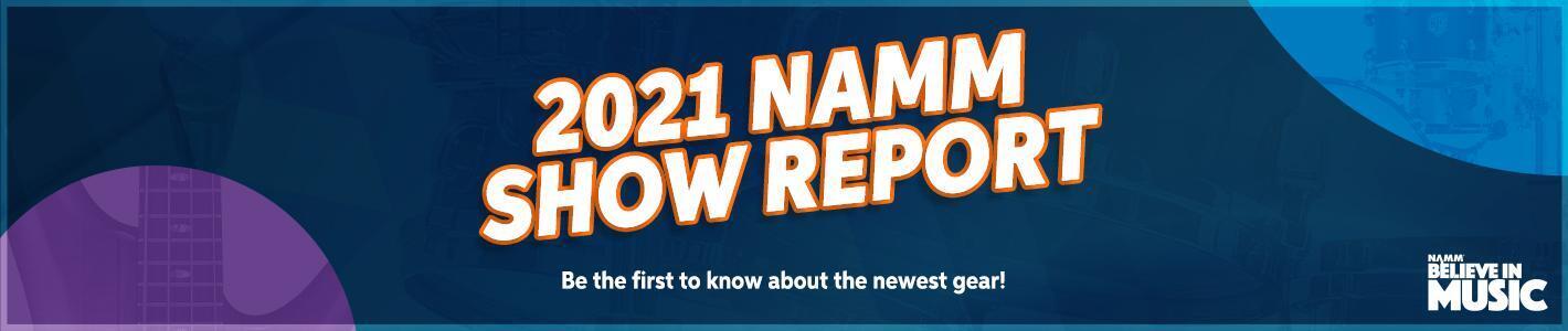 Winter NAMM 2021 Show Report | Sweetwater