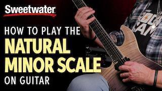 How to Play the Natural Minor Scale (a.k.a. Aeolian Mode) on Guitar