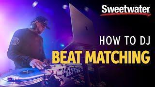 How to DJ | Beat Matching