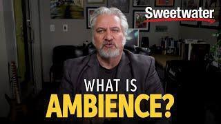 What is Ambience?
