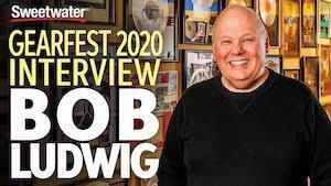 Bob Ludwig Interview — GearFest 2020