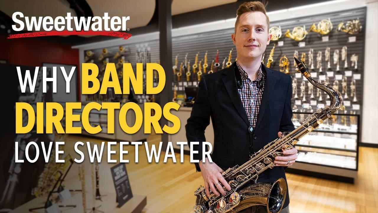 Why Band Directors Love Sweetwater