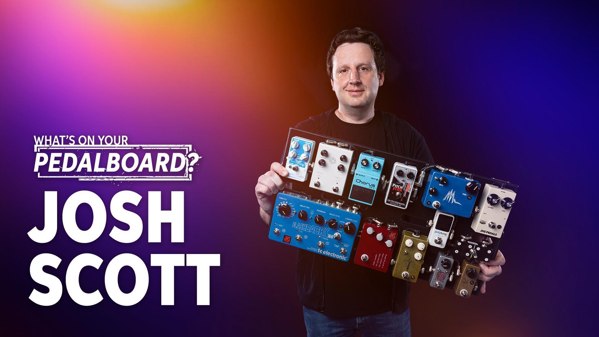 Josh Scott's Pedalboard | What's on Your Pedalboard?