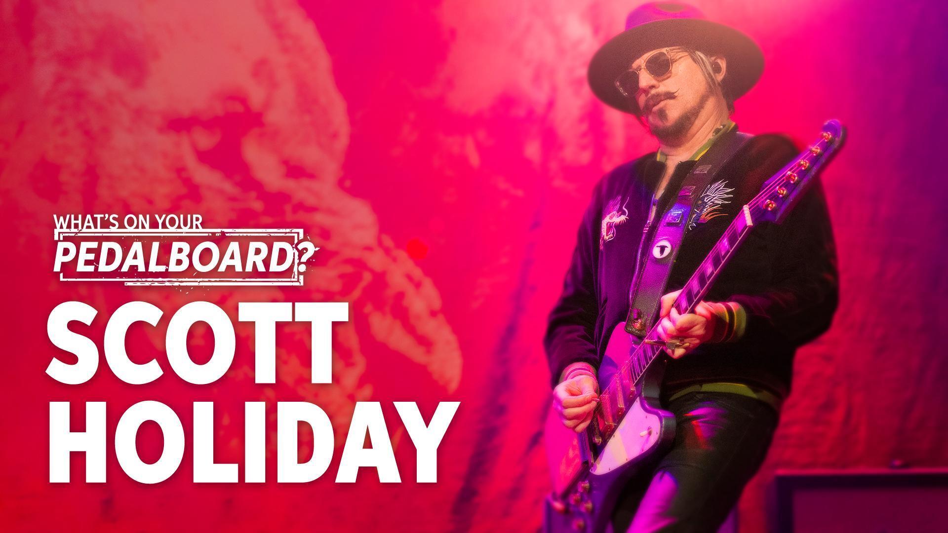 Scott Holiday's Pedalboard | What's on Your Pedalboard?