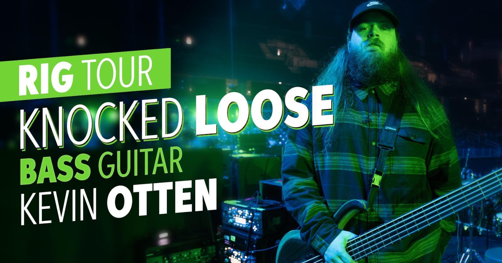 Knocked Loose Bass Player: Kevin Otten Rig Tour