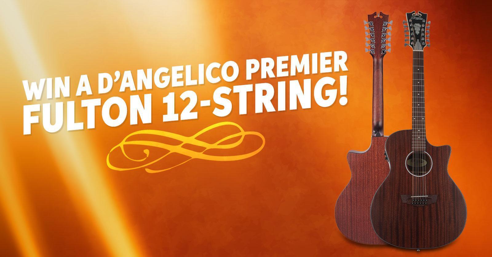 WIN a D'Angelico Premier Fulton LS 12-string Acoustic Guitar!