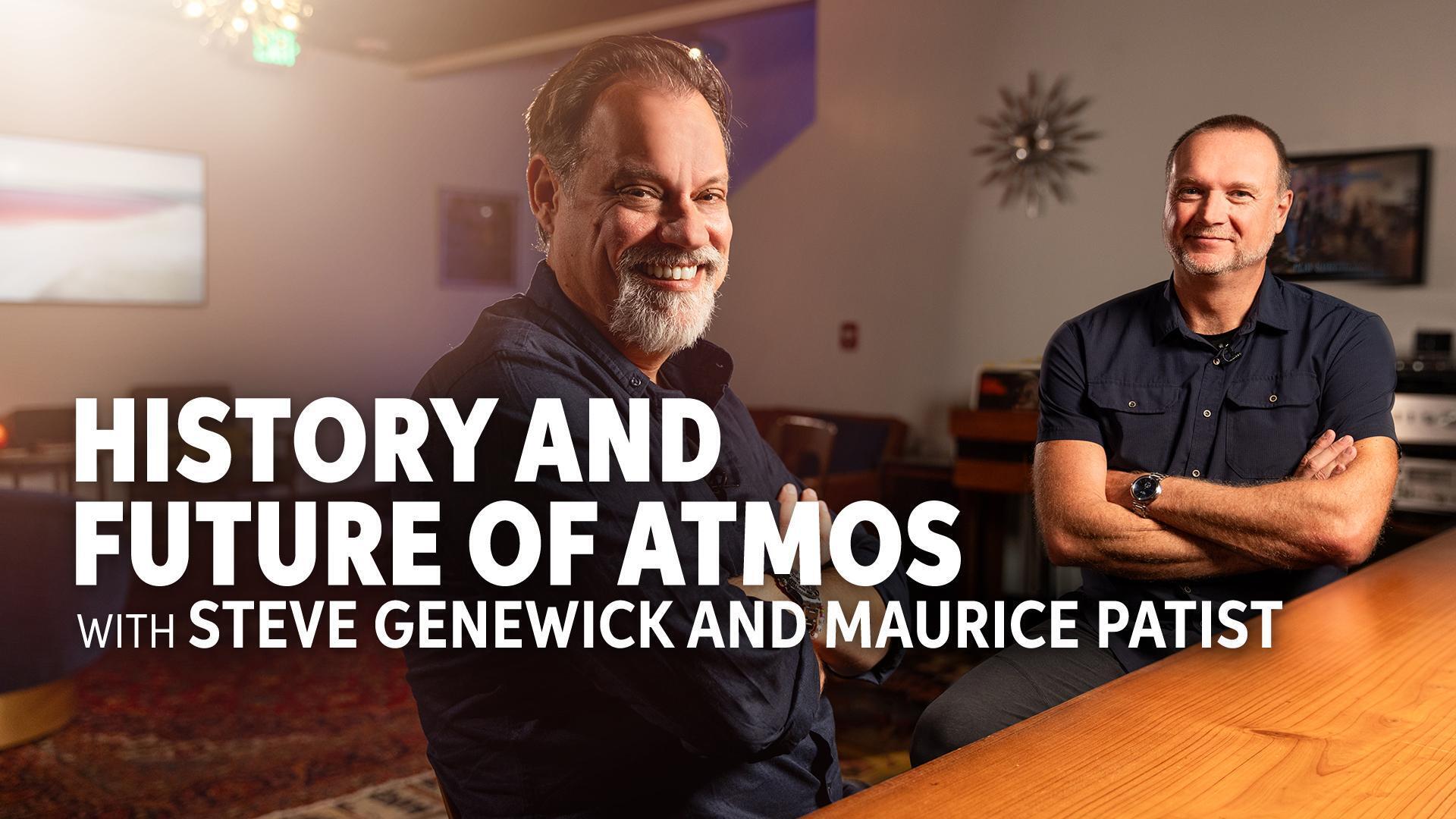Steve Genewick & Maurice Patist: Atmos Pioneers on the Future of Sound...