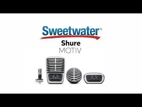 Shure MOTIV Series Overview by Sweetwater